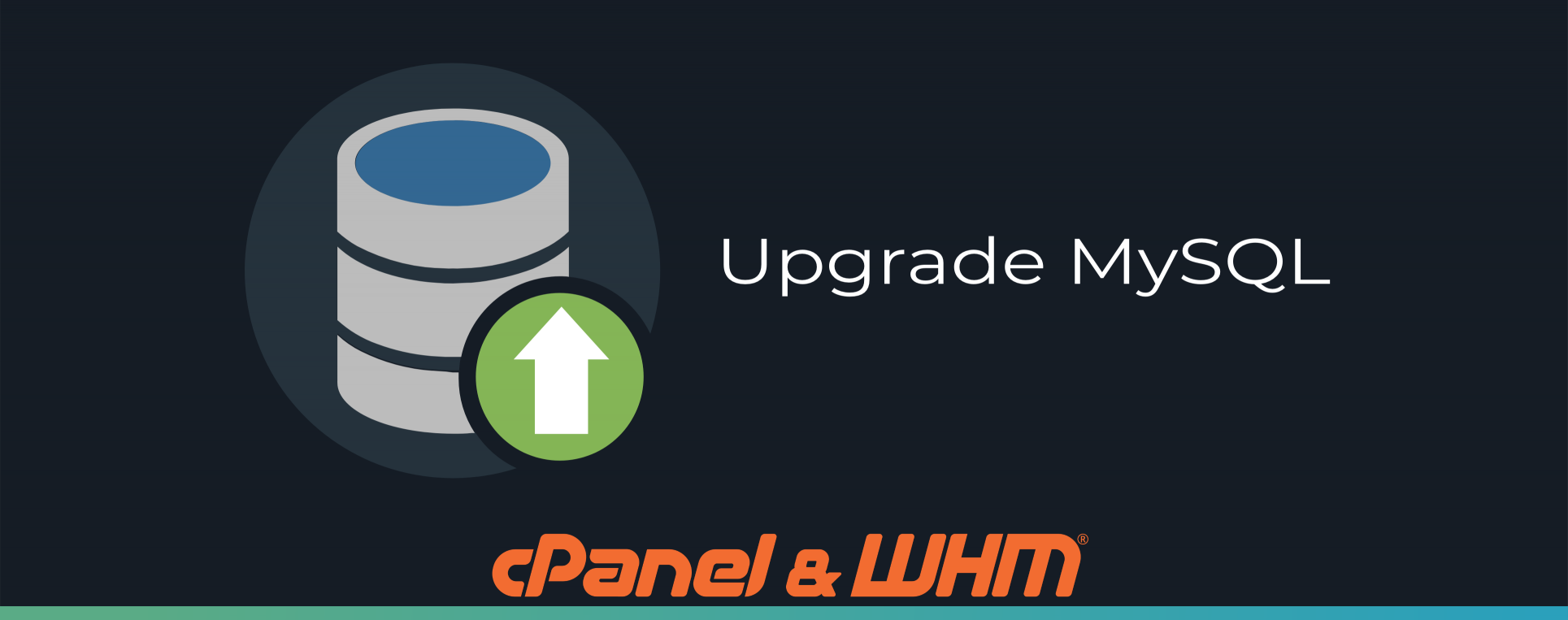 Cpanel: Upgrading MySQL or MariaDB | cPanel Blog — BEK Server Web Services