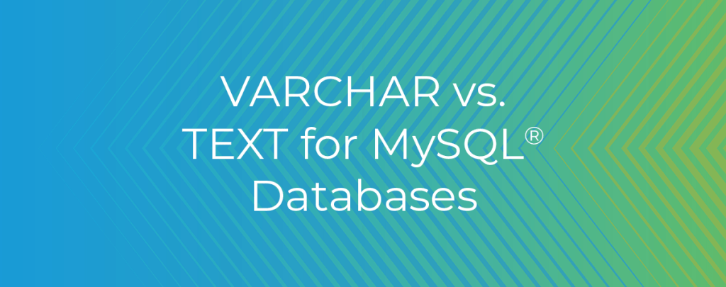 Cpanel: VARCHAR vs. TEXT for MySQL Databases — BEK Server Web Services